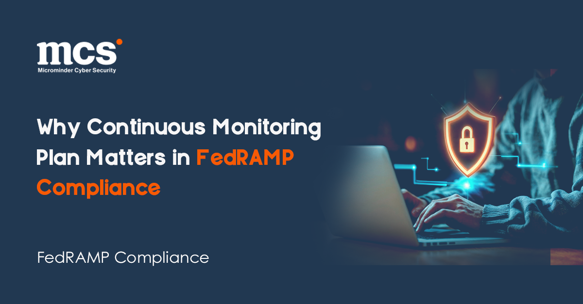 Why Continuous Monitoring Plan Matters In Fedramp Compliance